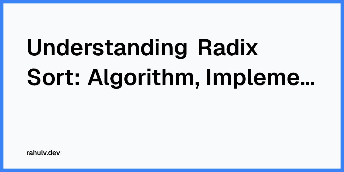 Understanding Radix Sort: Algorithm, Implementation, and Applications in C